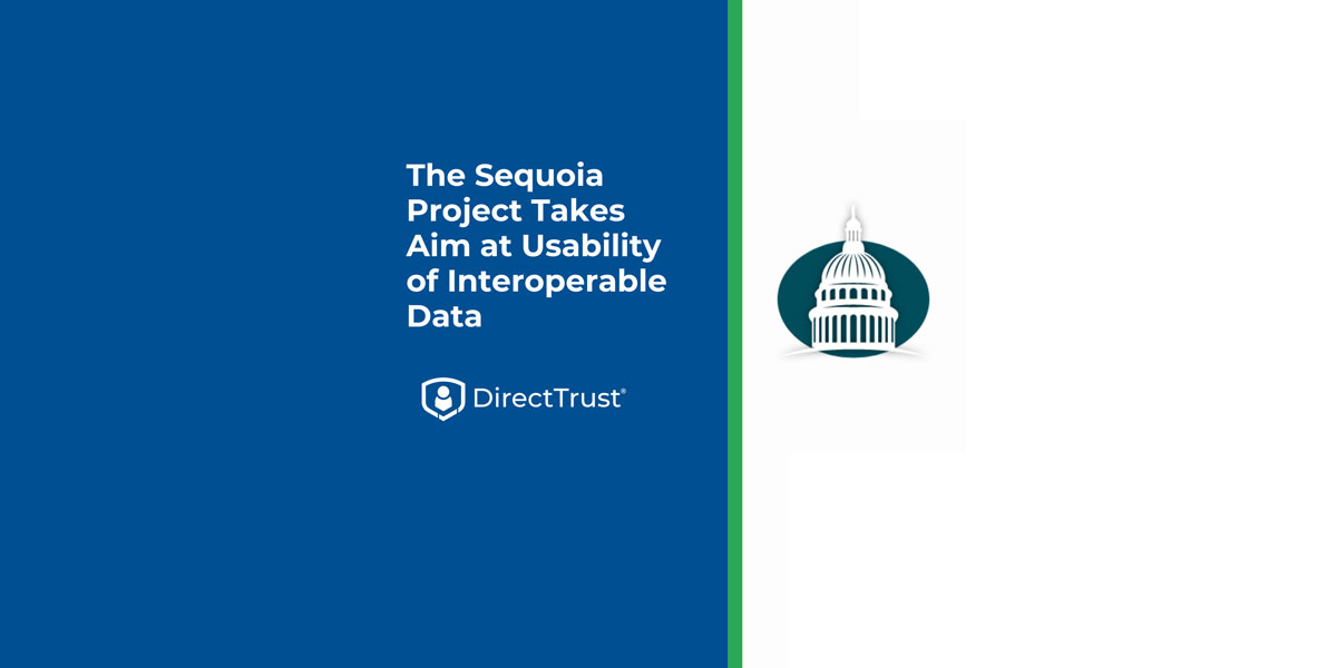 The Sequoia Project Takes Aim At Usability Of Interoperable Data